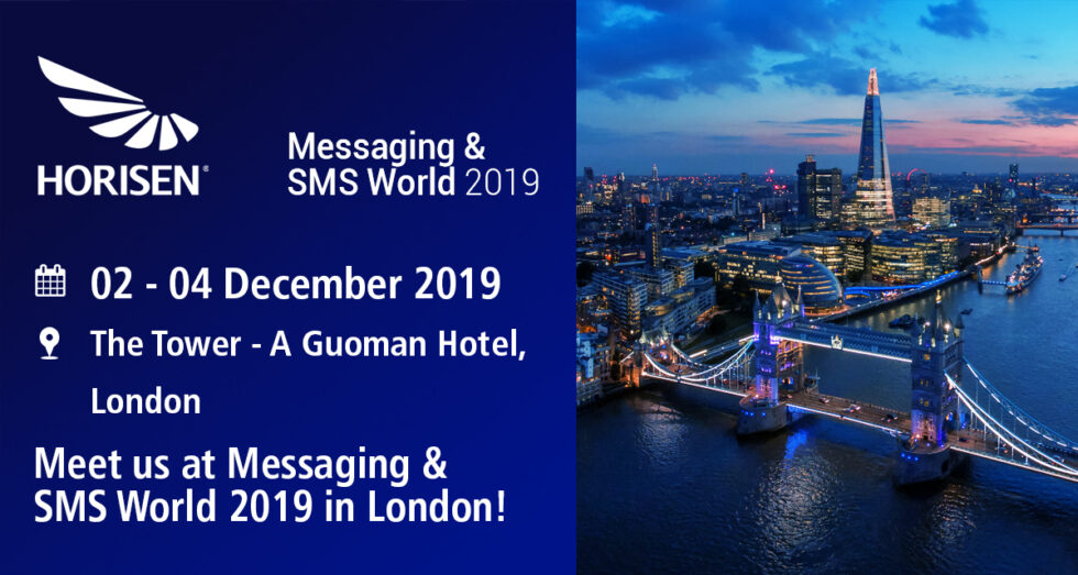 HORISEN is attending Messaging & SMS World 2019, 02 - 04 December ...